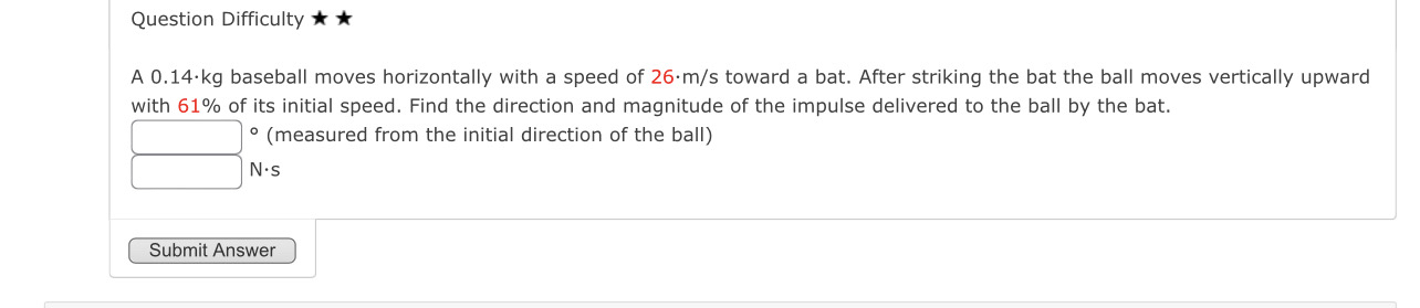 Solved Question DifficultyA 0.14*kg ﻿baseball moves | Chegg.com