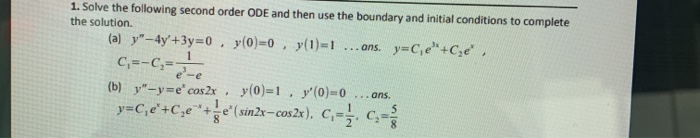 Solved 1. Solve the following second order ODE and then use | Chegg.com
