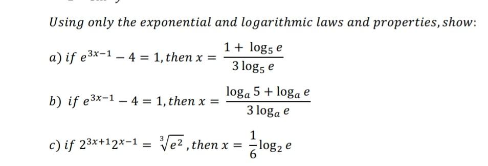 Solved Using only the exponential and logarithmic laws and | Chegg.com