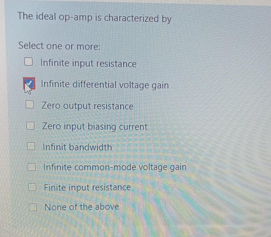 Solved The ideal op-amp is characterized by Select one or | Chegg.com