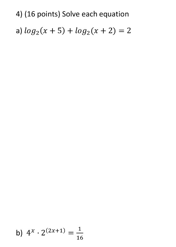 Solved 4) (16 points) Solve each equation a) log2 (x + 5) + | Chegg.com