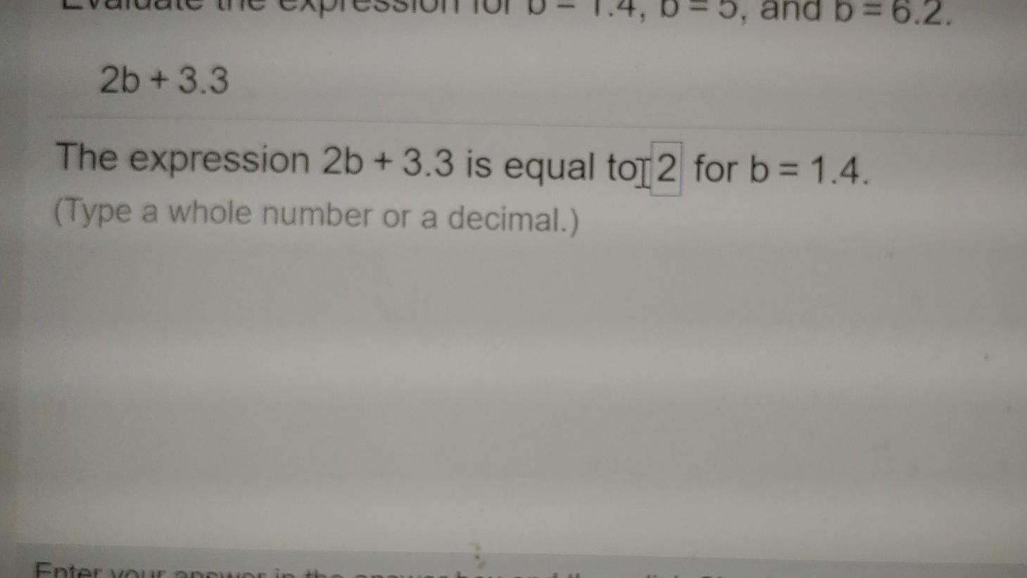 Solved - and b = 6.2. 2b + 3.3 The expression 2b +3.3 is | Chegg.com