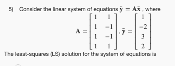 Solved Consider the linear system of equations ?bar (y)=Ax‾, | Chegg.com