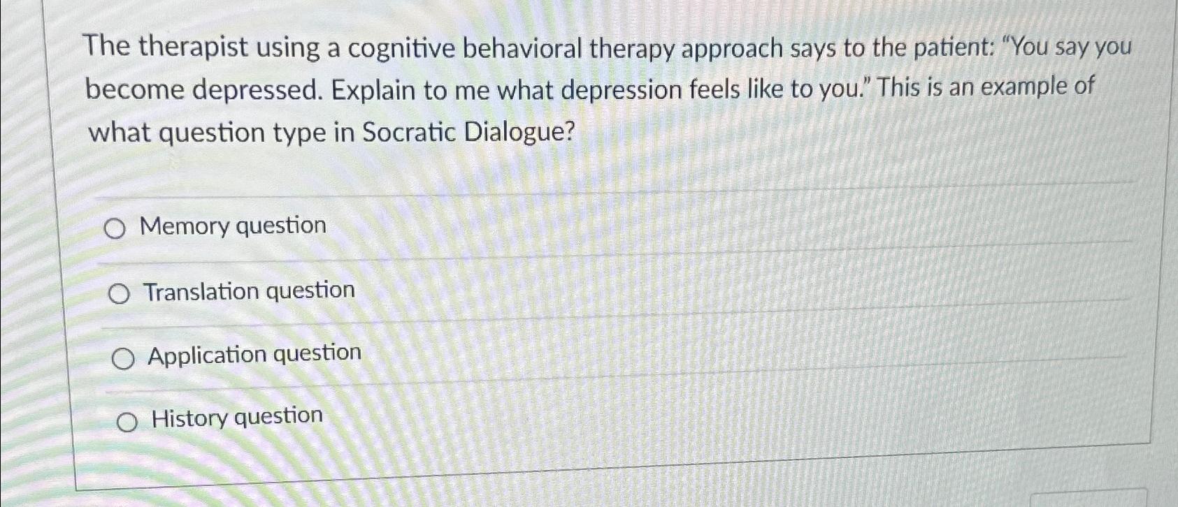Solved The therapist using a cognitive behavioral therapy | Chegg.com
