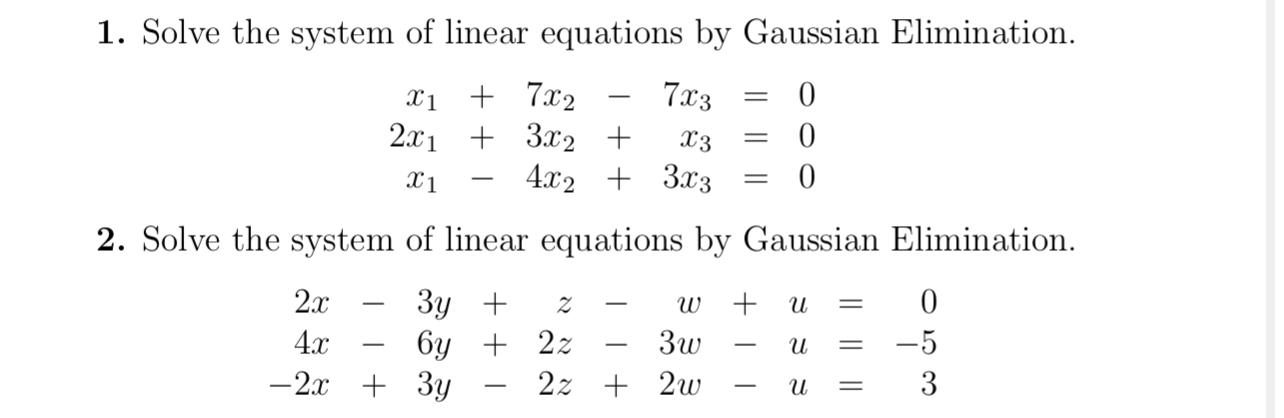 Solved Solve the system of linear equations by Gaussian | Chegg.com