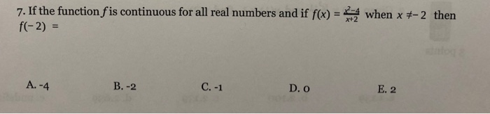 Solved when x #-2 then 7. If the function fis continuous for | Chegg.com
