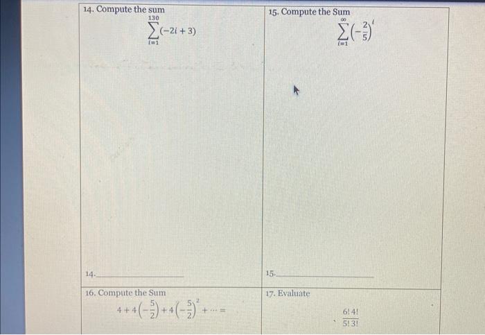 Solved 14. Compute the sum ∑i=1130(−2i+3) 15. Compute the | Chegg.com