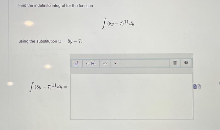 Solved Find the indefinite integral for the function using | Chegg.com
