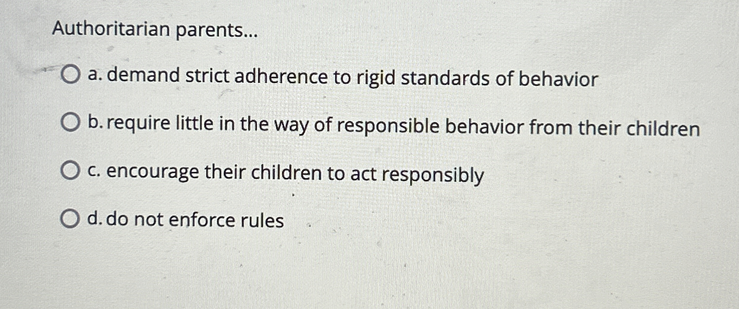 Solved Authoritarian parents...a. ﻿demand strict adherence | Chegg.com
