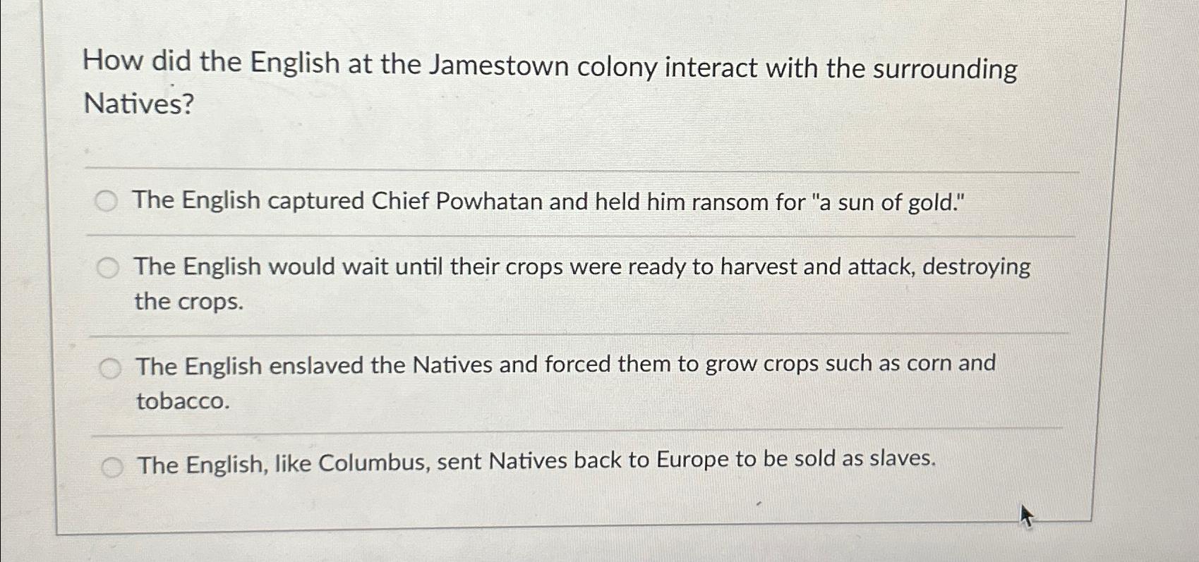 Solved How did the English at the Jamestown colony interact | Chegg.com