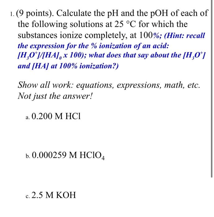 Solved (9 points). Calculate the pH and the pOH of each of | Chegg.com