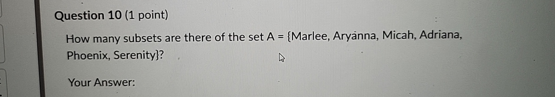 Solved Question 10 (1 ﻿point)How many subsets are there of | Chegg.com