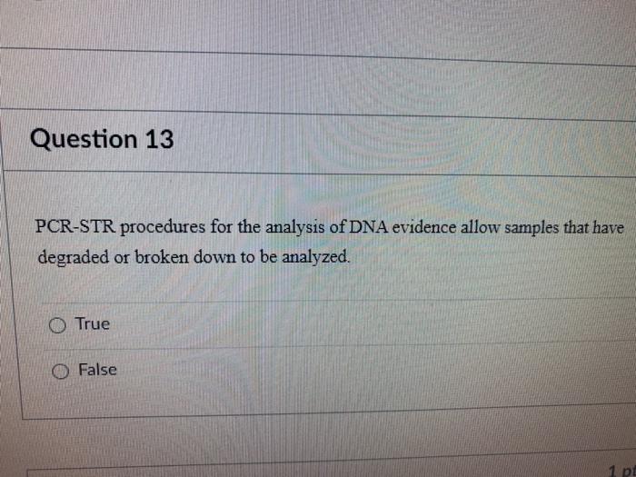 Solved Question 13 PCR-STR procedures for the analysis of | Chegg.com