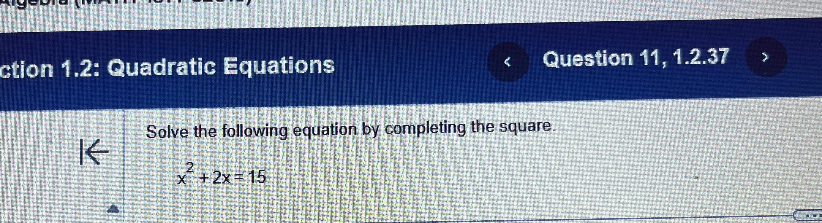 Solved ction 1.2: Quadratic EquationsQuestion | Chegg.com