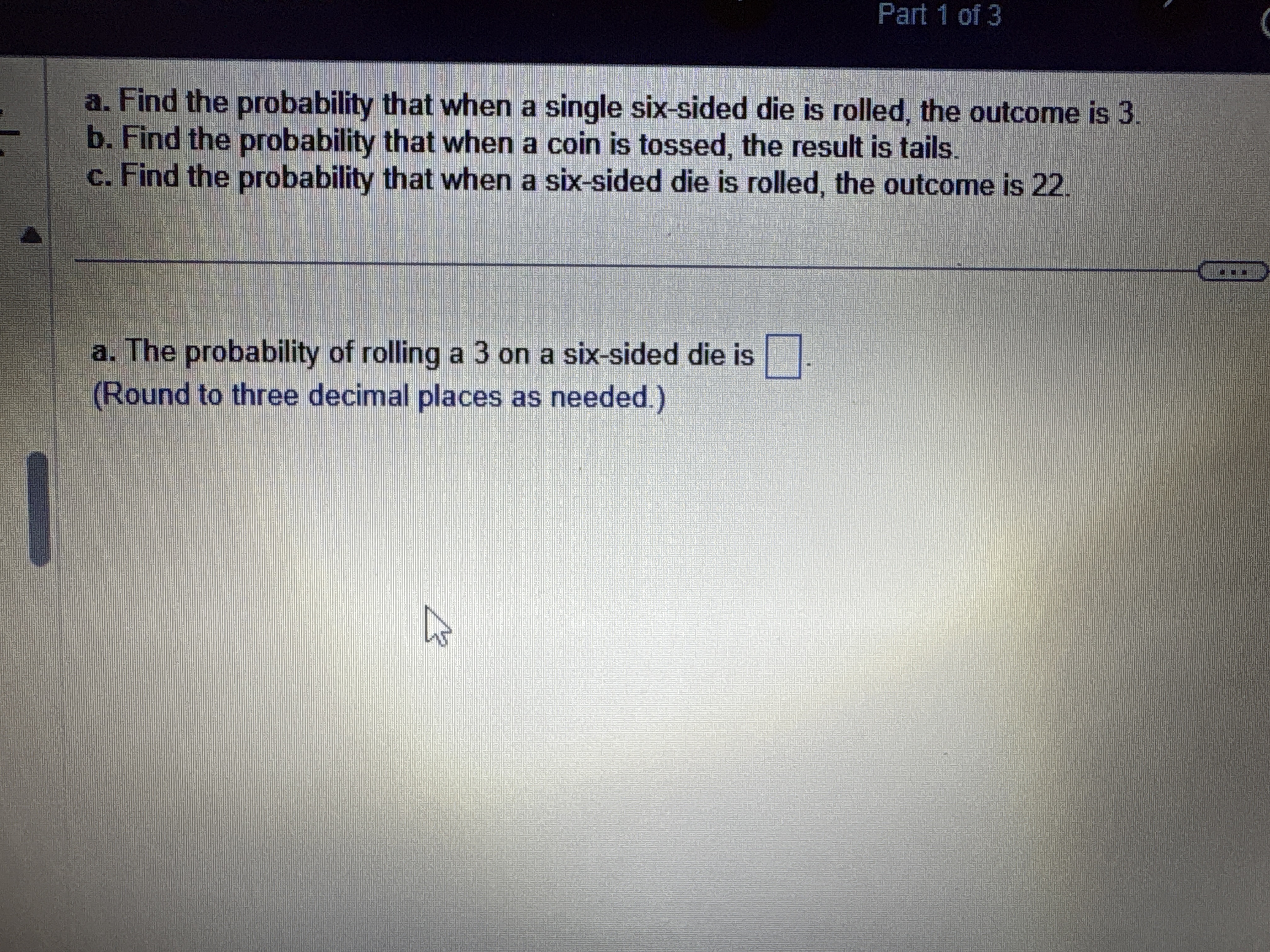 Solved Part 1 ﻿of 3a. ﻿Find the probability that when a | Chegg.com