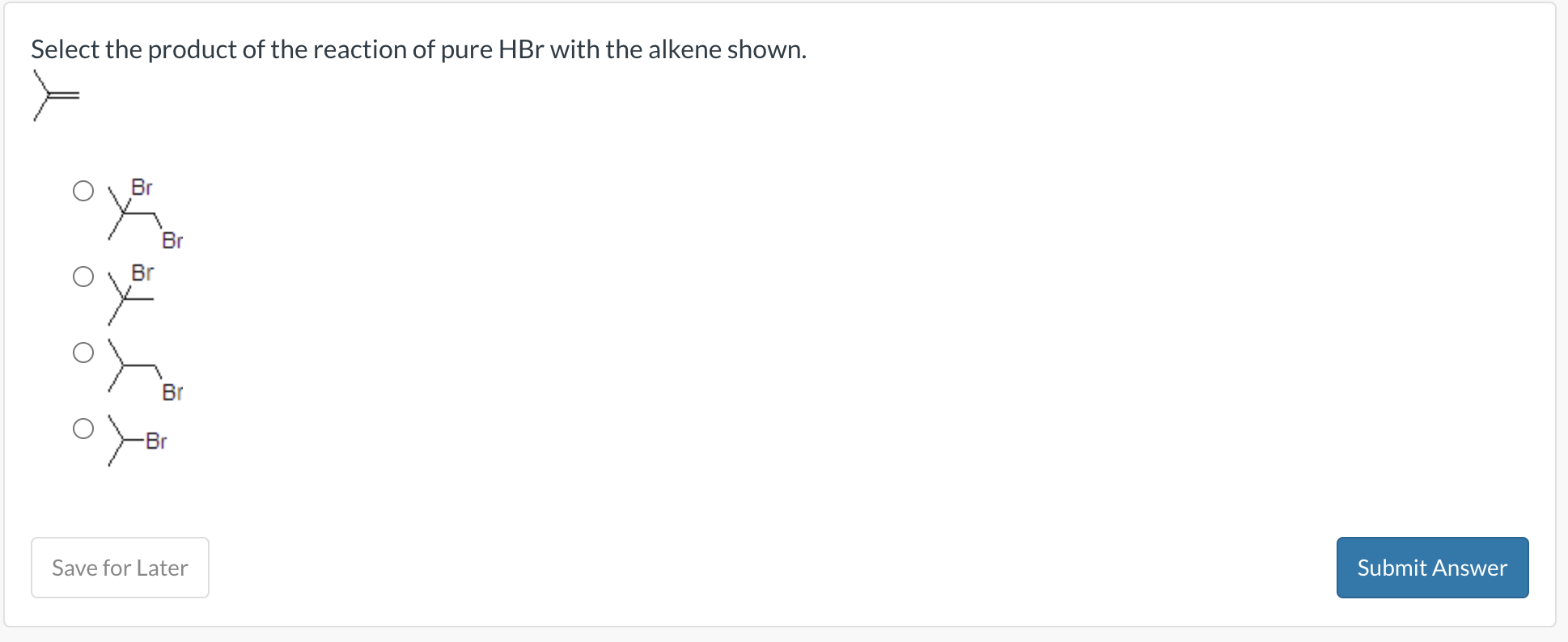 Solved Select the product of the reaction of pure HBr ﻿with | Chegg.com