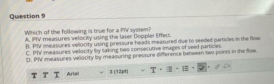 Solved Question 9 Which of the following is true for a PIV | Chegg.com
