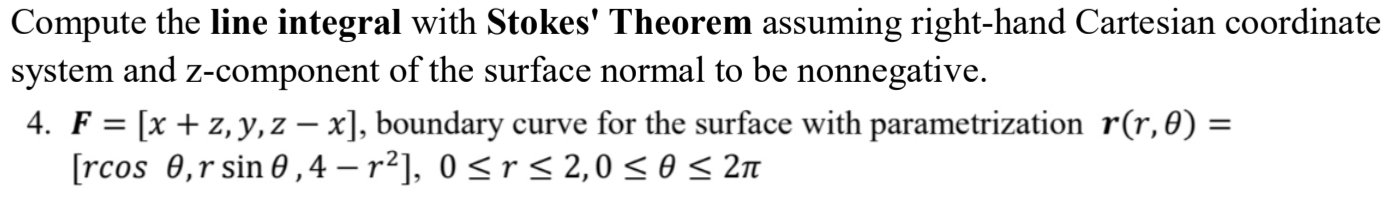 Solved Compute the line integral with Stokes' Theorem | Chegg.com