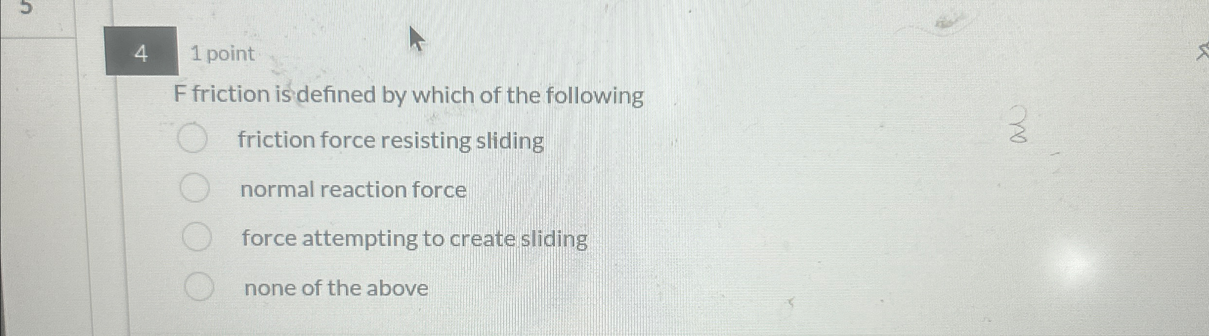 Solved 4,1 ﻿pointF friction is defined by which of the | Chegg.com
