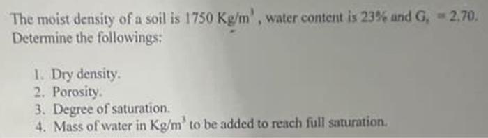 Solved The moist density of a soil is 1750Kg/m′, water | Chegg.com