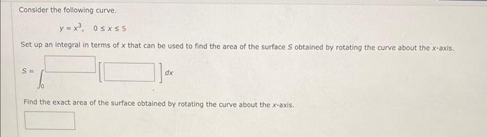 Solved Consider the following curve. y=x3,0≤x≤5 Set up an | Chegg.com
