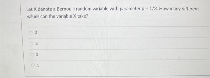 Solved Let X Denote A Bernoulli Random Variable With
