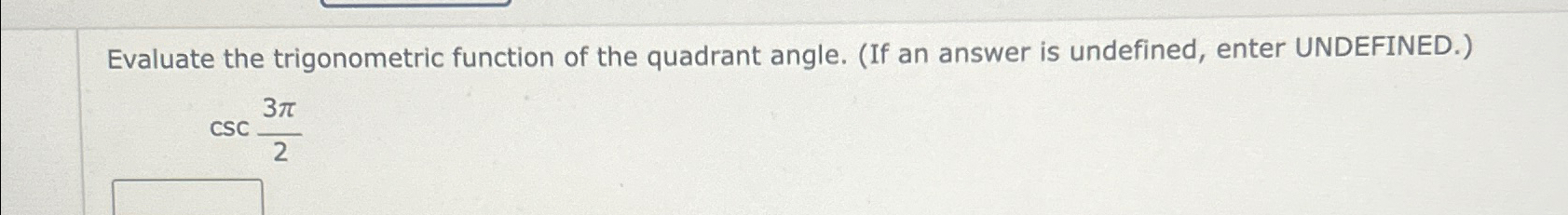 Solved Evaluate the trigonometric function of the quadrant | Chegg.com