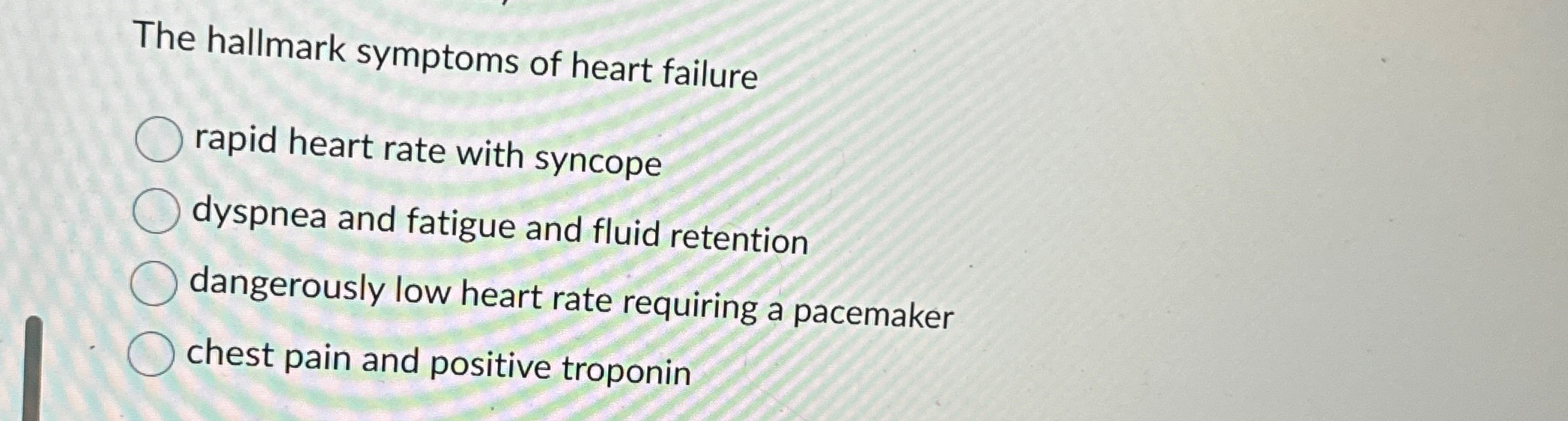 Solved The hallmark symptoms of heart failurerapid heart | Chegg.com