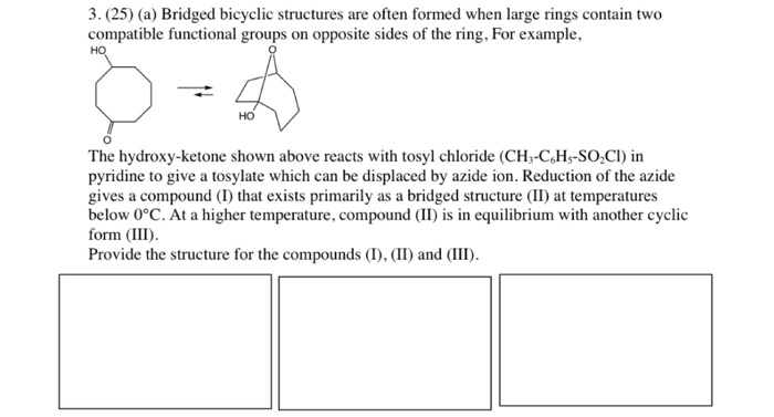 3. (25) (a) Bridged bicyclic structures are often | Chegg.com