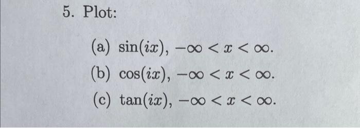 Solved We Will Use Log For The Principal Value Logarithm So