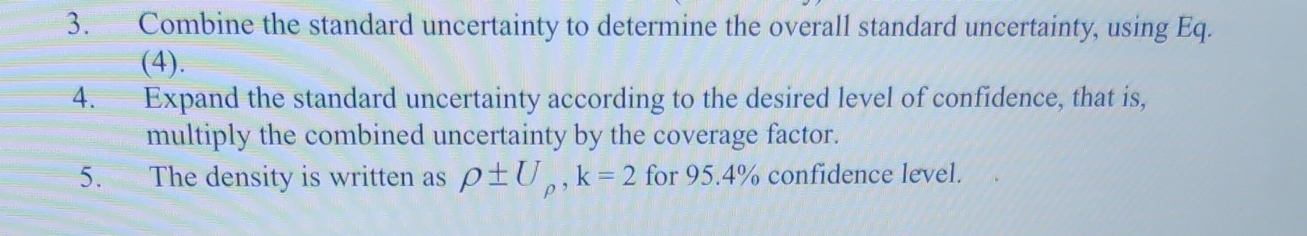 Solved 3. Combine the standard uncertainty to determine the | Chegg.com