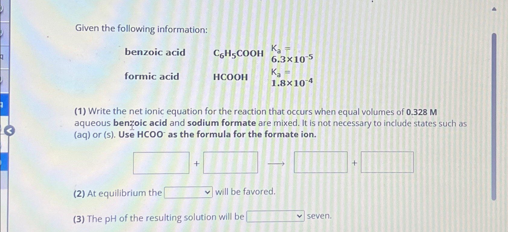 Solved Given the following information:\table[[benzoic | Chegg.com