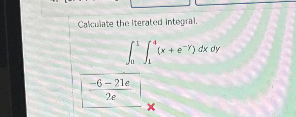 Solved Calculate the iterated | Chegg.com
