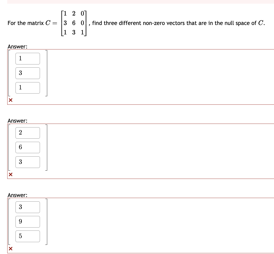 Solved For the matrix C=[120360131], ﻿find three different | Chegg.com