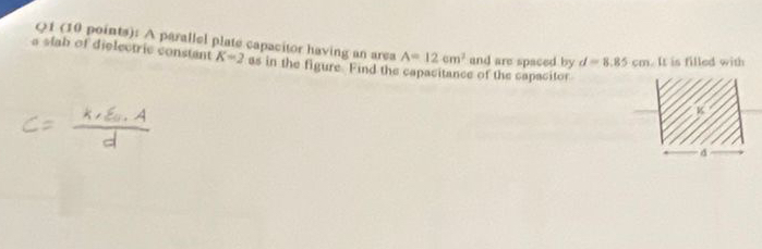 Solved Q1 (10 ﻿pointa): A parallel plate capacitor having an | Chegg.com