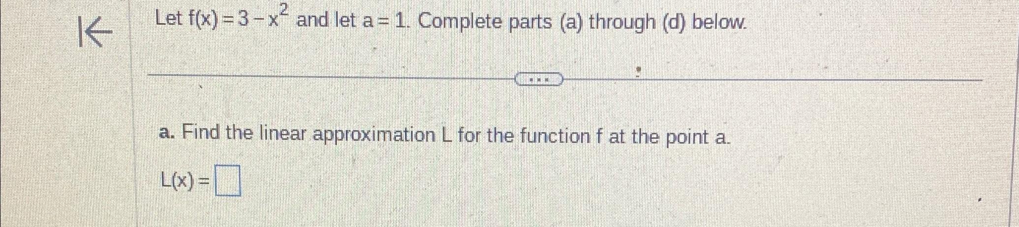 Solved Let f(x)=3-x2 ﻿and let a=1. ﻿Complete parts (a) | Chegg.com