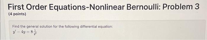 Solved First Order Equations-Nonlinear Bernoulli: Problem 3 | Chegg.com
