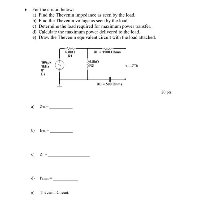 Solved 6. For the circuit below: a) Find the Thevenin | Chegg.com