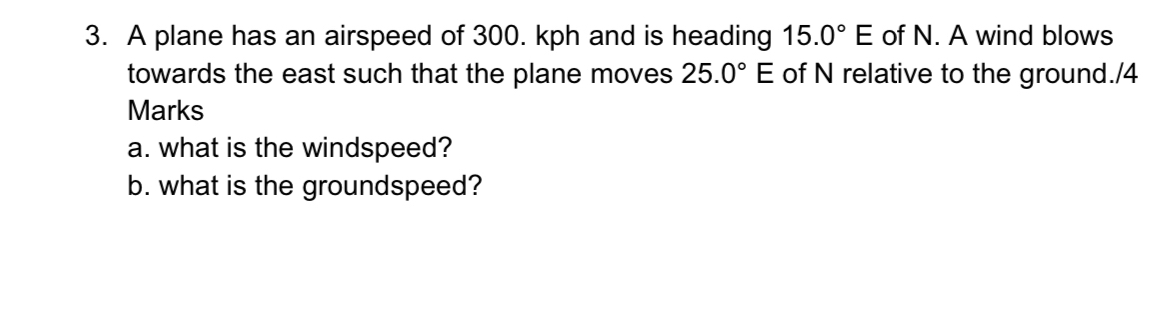 Solved A plane has an airspeed of 300kph ﻿and is heading | Chegg.com