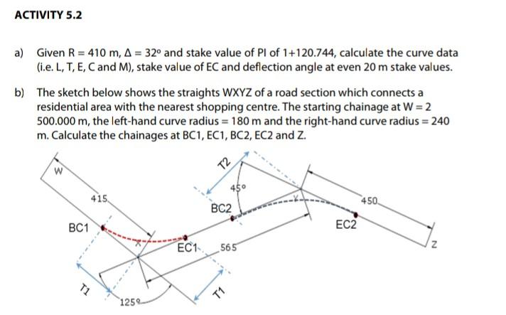 Solved ACTIVITY 5.2 a) Given R = 410 m, 4 = 32° and stake | Chegg.com