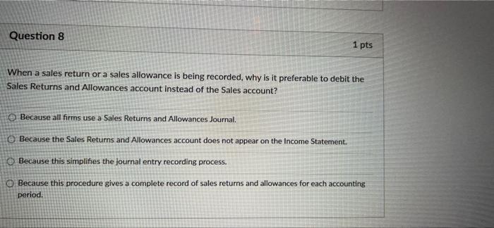Solved Question 8 1 pts When a sales return or a sales | Chegg.com
