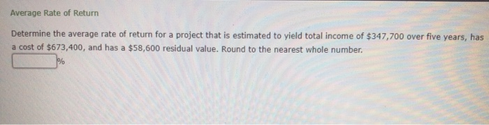 Solved Average Rate of Return Determine the average rate of | Chegg.com