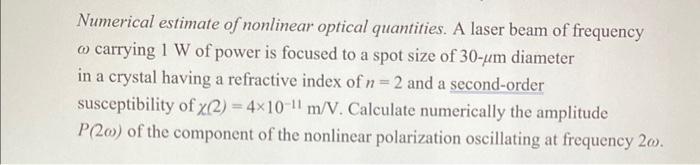 Solved Numerical estimate of nonlinear optical quantities. A | Chegg.com