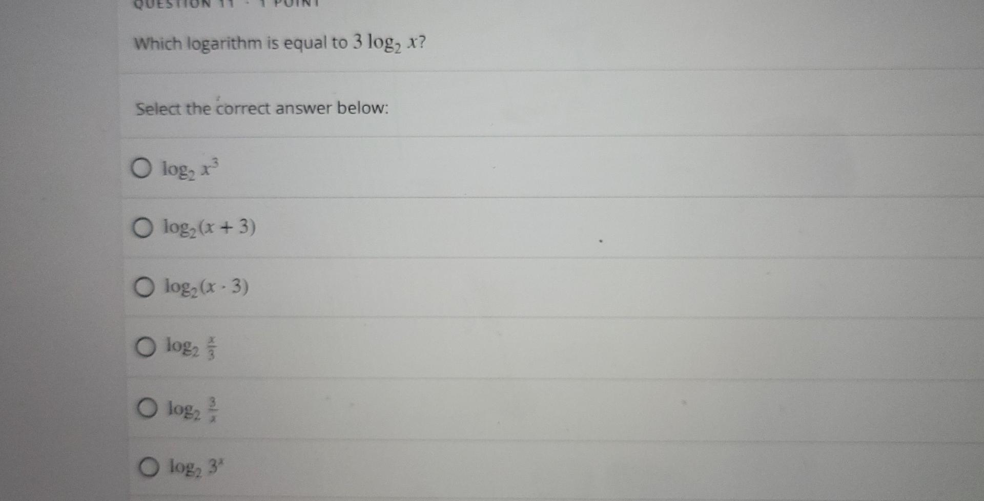 Solved Which logarithm is equal to 3 log2 x? Select the | Chegg.com