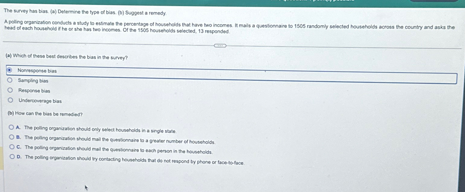 Solved The survey has bias. (a) ﻿Determine the type of bias. | Chegg.com