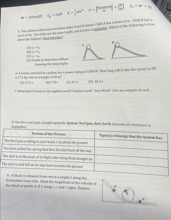 Solved W=Fdcos(θ)Ug=mghK=21mv2P=∣∣ΔtEconvertod | Chegg.com