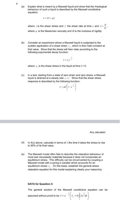 Solved 4 (a) Explain what is meant by a Maxwell liquid and | Chegg.com