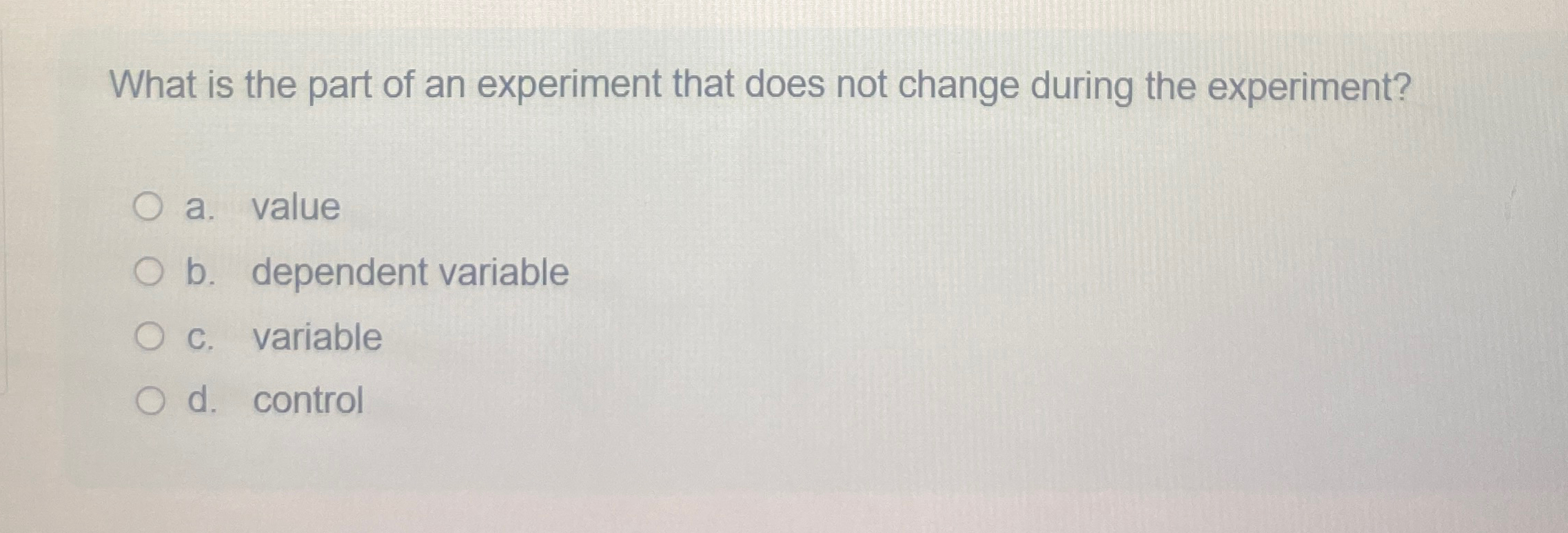 Solved What is the part of an experiment that does not | Chegg.com