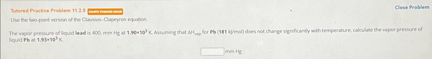 Solved Tutored Practice Problem 11.2.5Close ProblemUse the | Chegg.com