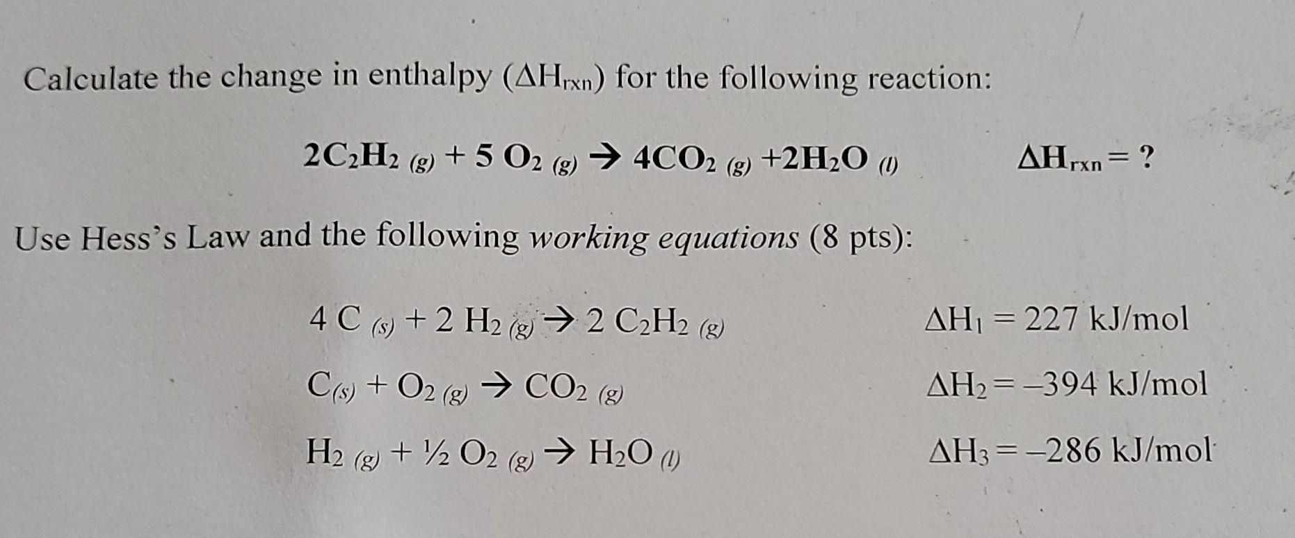 Solved Calculate the change in enthalpy (AHrxn) for the | Chegg.com